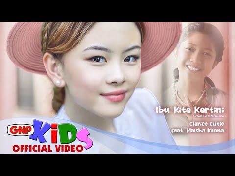 Ibu Kita Kartini - Clarice Cutie feat Maisha Kanna | Lagu Anak Nasional Indonesia