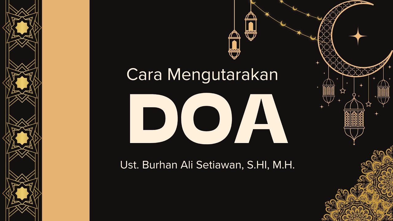 Cara Mengutarakan Doa - Ust. Burhan Ali Setiawan, S.HI, M.H - YouTube