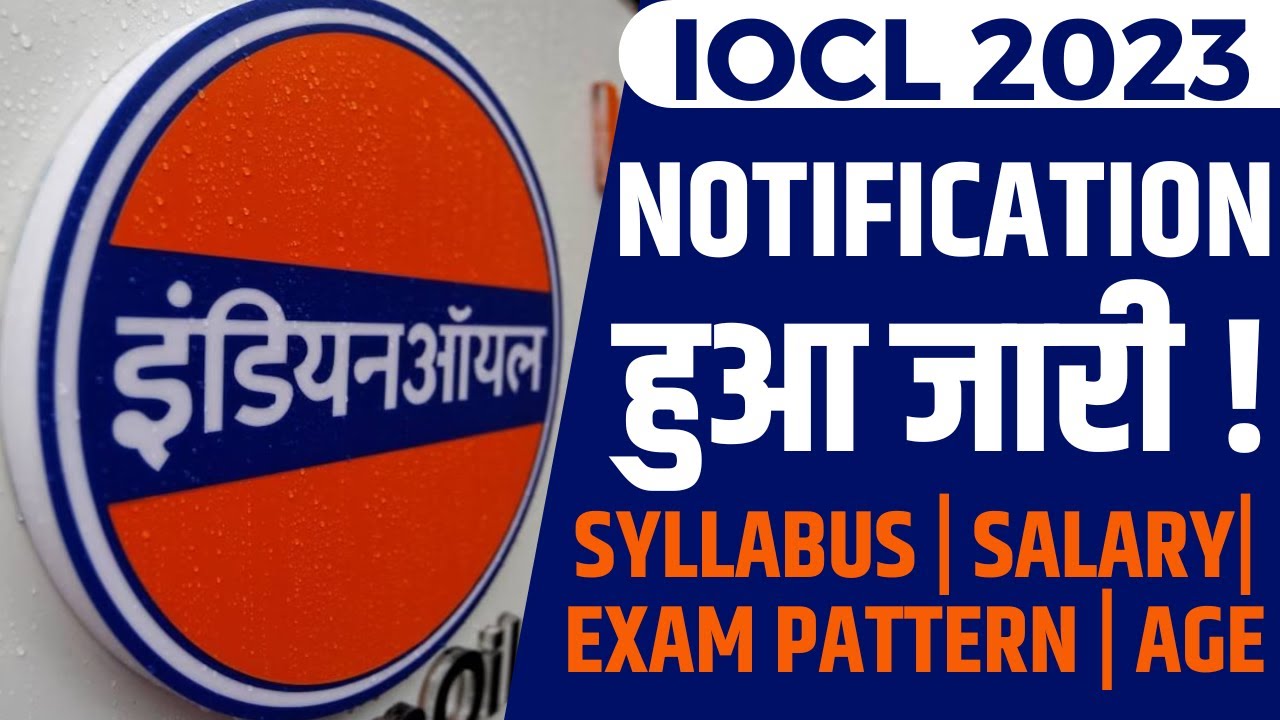 IOCL Recruitment 2023 | IOCL Vacancy, Syllabus, Salary, Exam Pattern ...