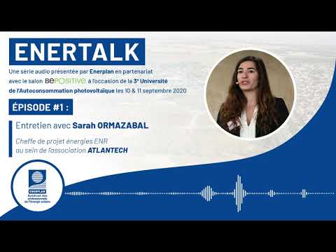 EnerTalk - Episode 1 : Interview de Sarah Ormazabal (Atlantech) - YouTube
