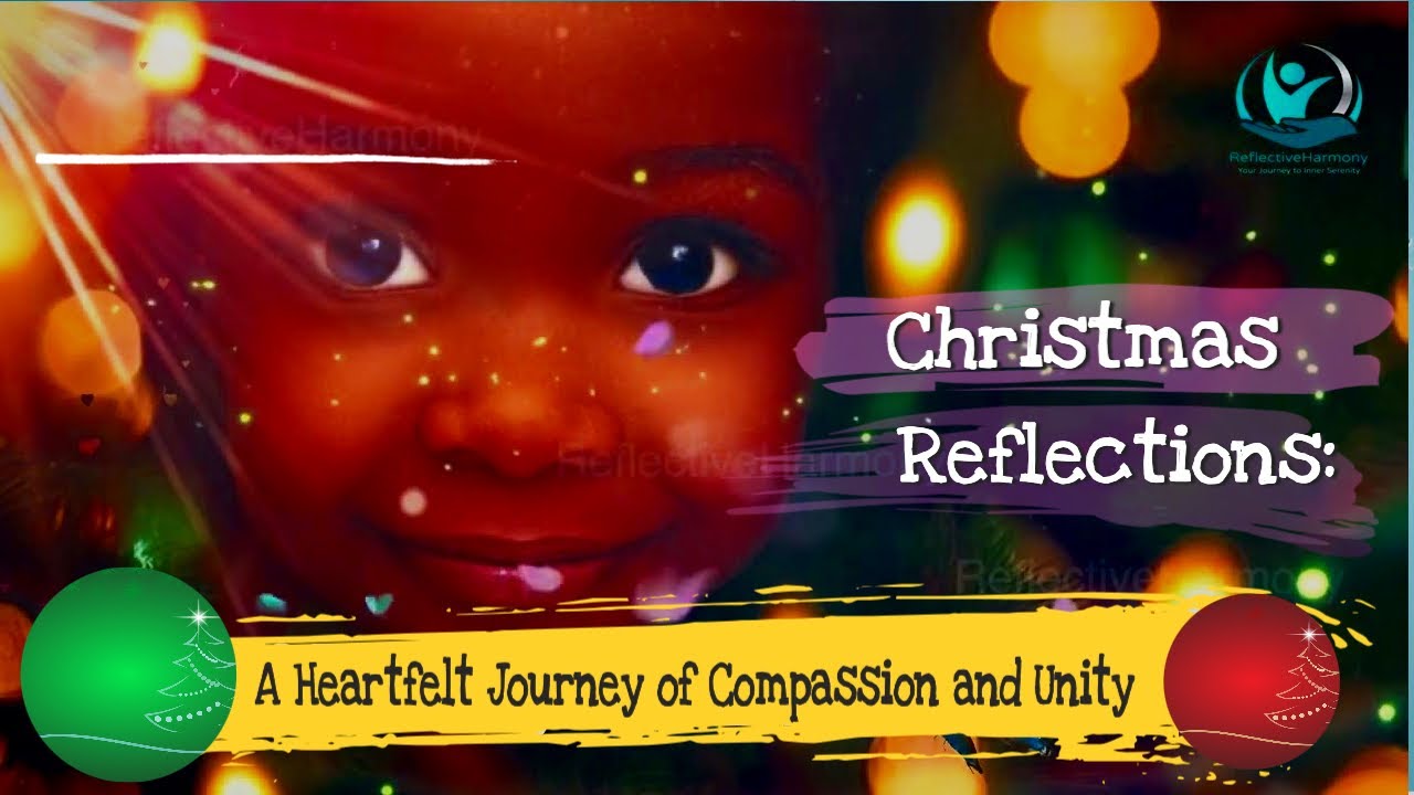 Christmas Reflections: Carrying Love Amidst Calamities - YouTube