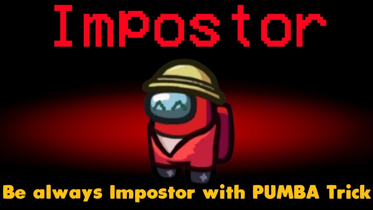 IMPOSTOR TRICKS: 3 Ways to Be Always Impostor in Among Us Pumba tricks ...