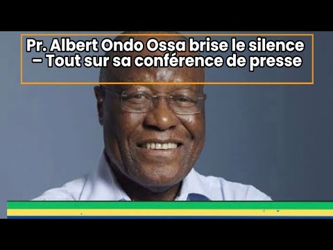 Conférence de presse CHOC du Pr. Albert Ondo Ossa – Révélations ...