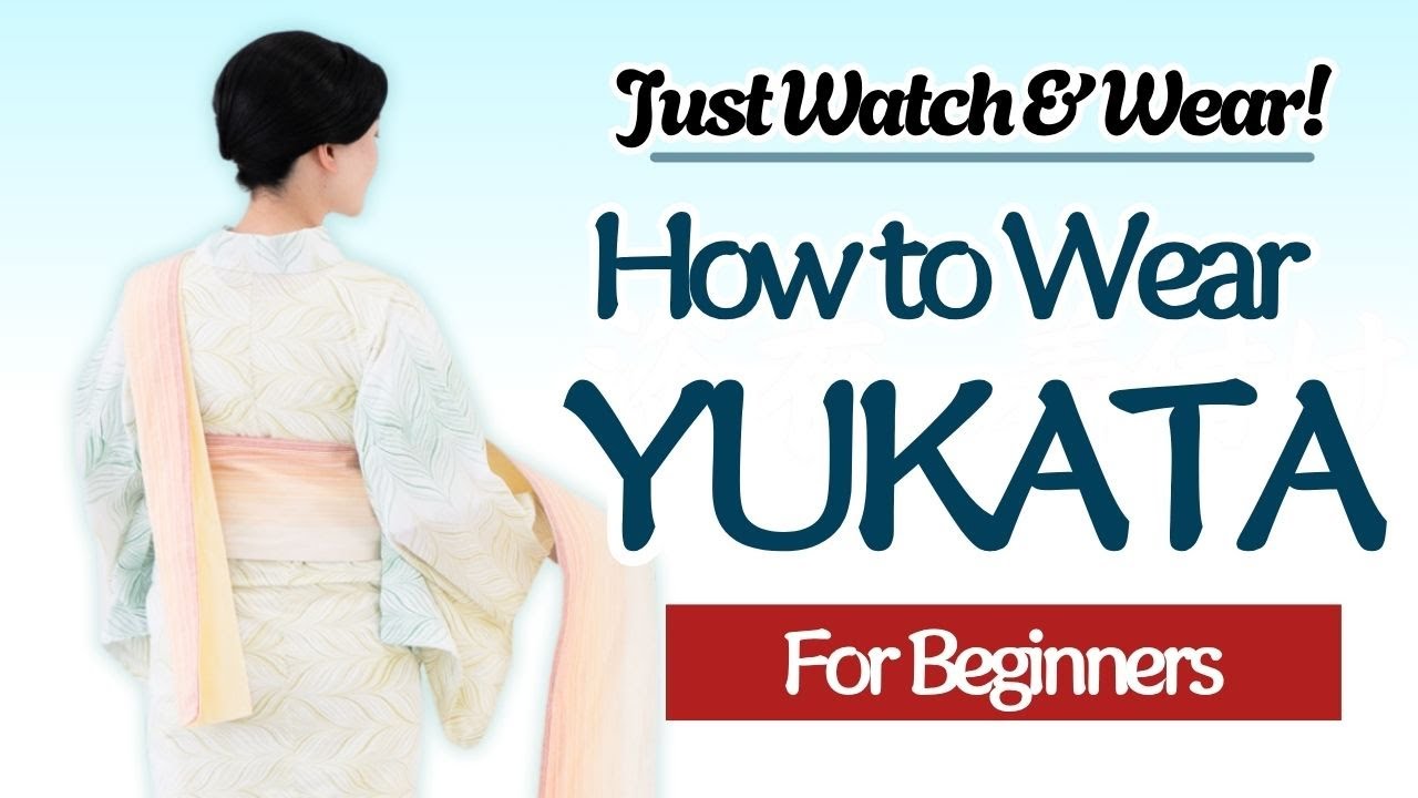 The Easiest Guide to Wearing a Yukata – No Technical Terms, Perfect for ...