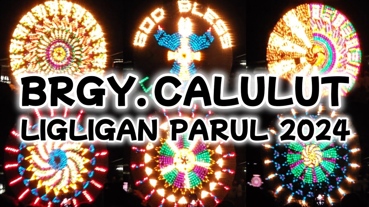 BRGY. CALULUT 🌟 Ligligan Parul 2024 / Giant Christmas Lantern Festival ...