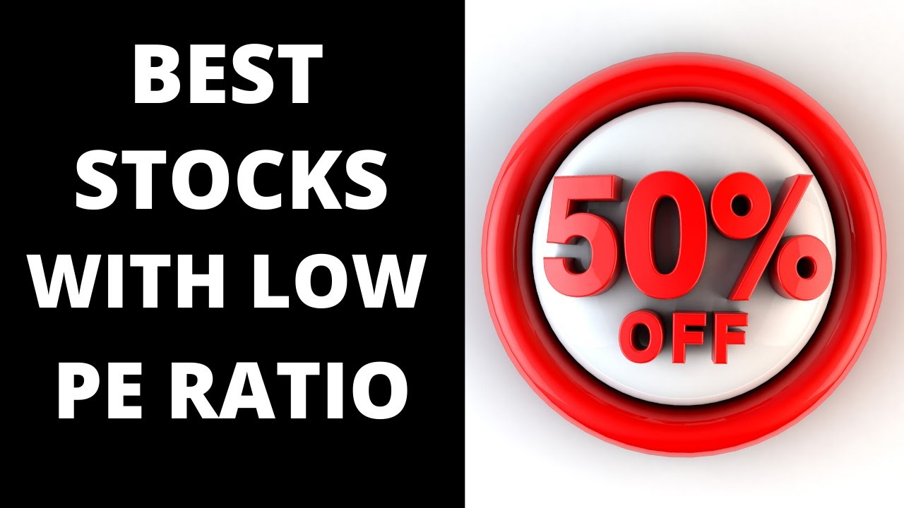 TOP STOCKS WITH LOWEST PE RATIO | BEST SHARES TO BUY IN 2020 | CHEAP ...