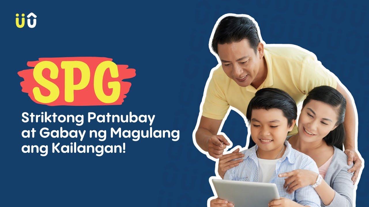 SPG - Striktong Patnubay at Gabay ng Magulang ang Kailangan! - YouTube