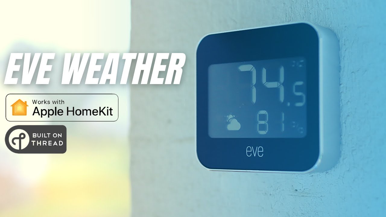 Eve Weather Review - Works with Apple HomeKit and Thread! - YouTube