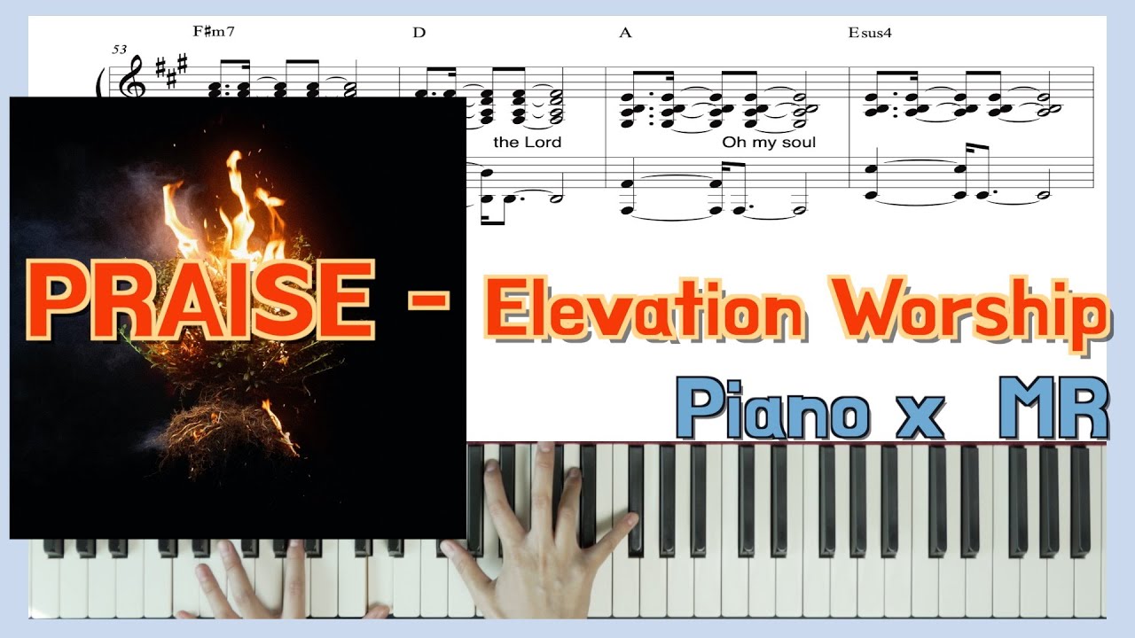 PRAISEㅣElevation Worshipㅣpiano sheetㅣ피아노반주 x 악보 x MR - YouTube