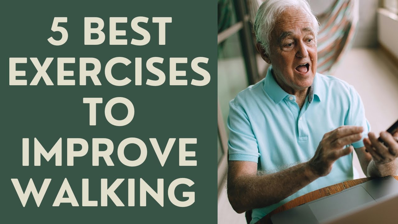 Seniors: 5 Best Exercises to Improve Walking! - YouTube