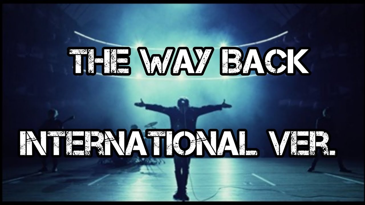 【歌詞・和訳】ONE OK ROCK - The Way Back International Ver. - YouTube