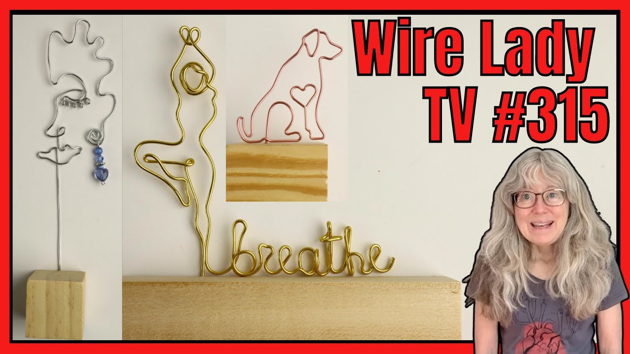 Making Wire Art Dog, Yoga and Face Ornaments Wire Lady TV Ep 315 Livestream Replay - YouTube
