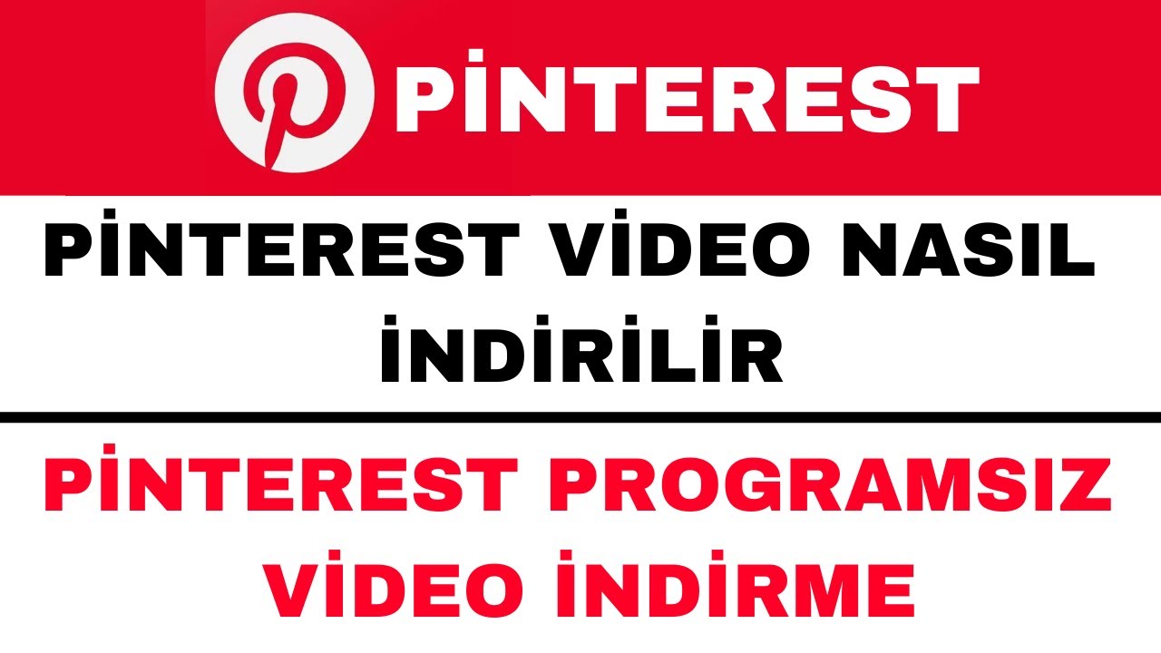 Pinterest Video İndirme Nasıl Yapılır - Pinterest Video İndirme ...