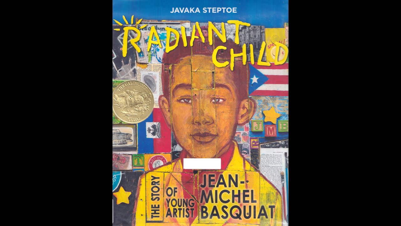 RADIANT CHILD, THE STORY OF YOUNG JEAN MICHEL BASQUIAT | Read Along ...