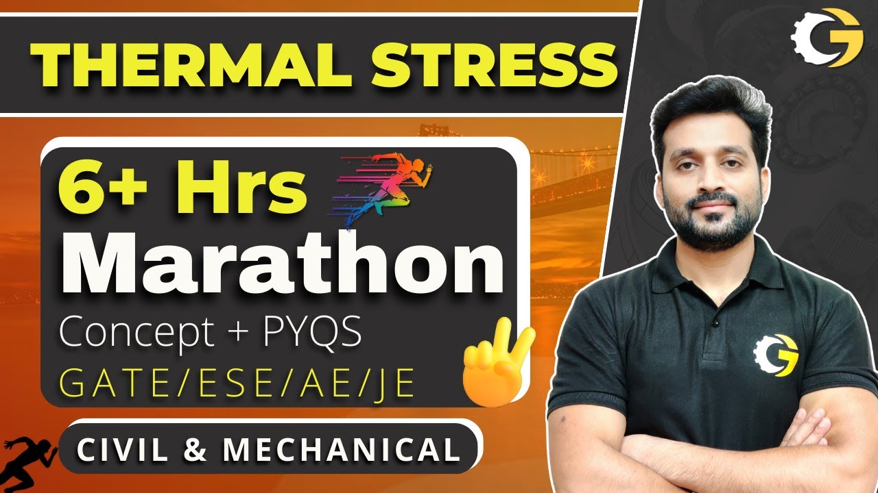 Thermal Stress | 6+ Hrs Marathon | GATE 2024 | Mechanical and Civil ...