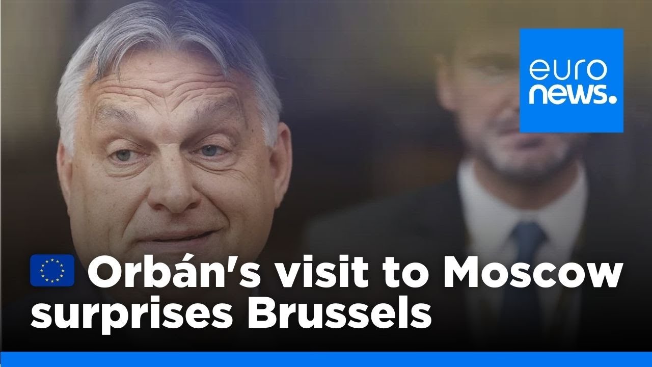 Viktor Orbán's surprise visit to Moscow sparks dismay and anger in ...