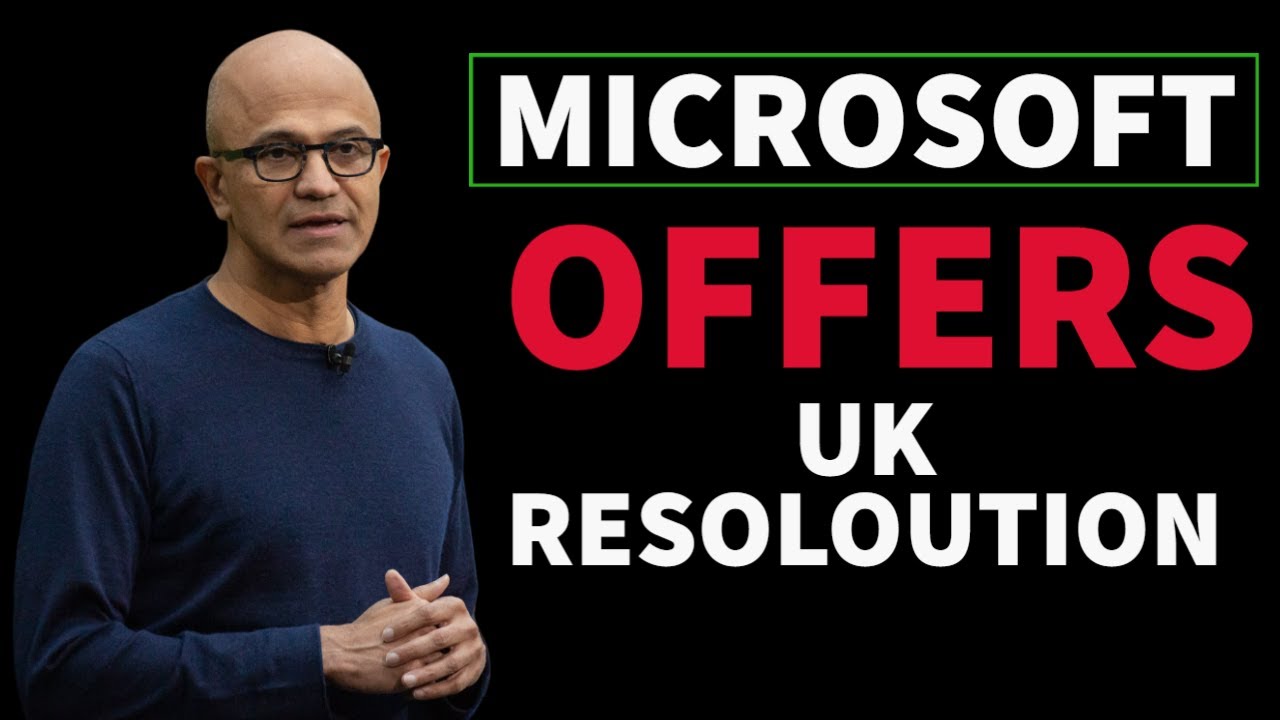 Microsoft Offers UK Resolution | Microsoft Offers UK Concession ...