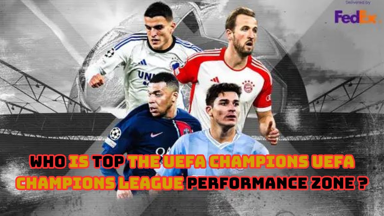 Who is top the UEFA Champions League FedEx Performance Zone ? - YouTube