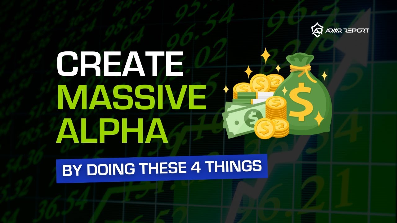 Do These 4 Things If You Want To Create MASSIVE Alpha [CASE STUDY ...
