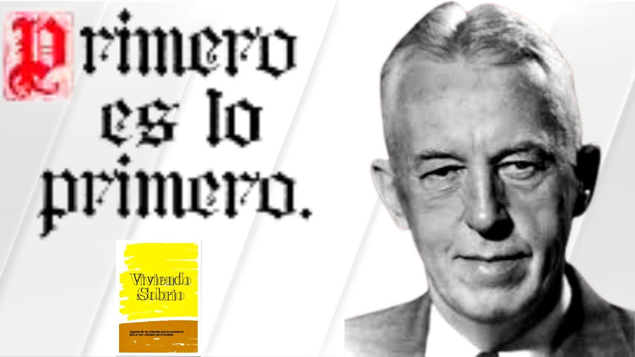 PRIMERO ES LO PRIMERO / Viviendo Sobrio / #podcast - YouTube