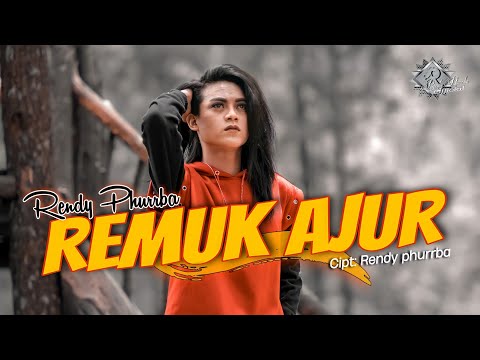 REMUK AJUR - RENDY PHURRBA [ Official Music Videos ]