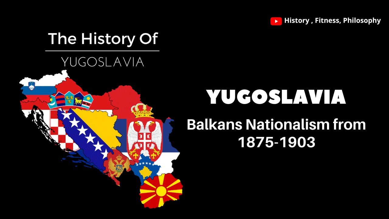 Yugoslavia | Balkans Nationalism from 1875-1903 (EUR 22) - YouTube