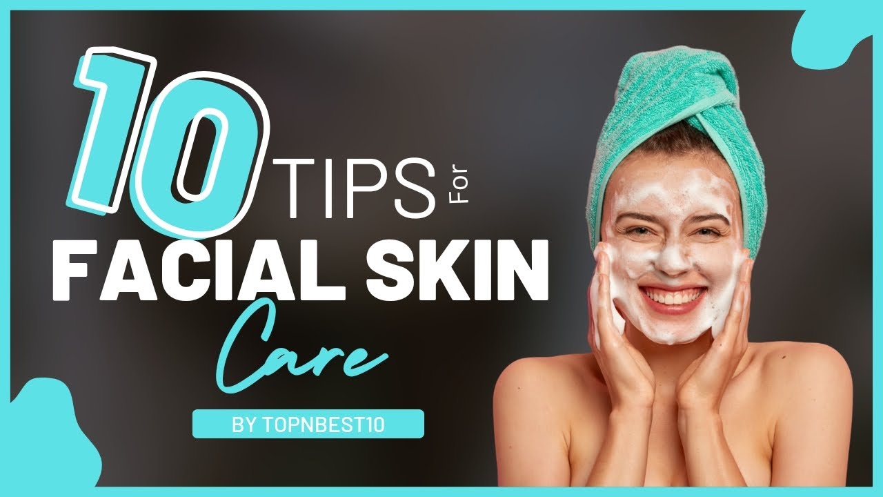 Top 10 tips for facial skin care #skincare #skincaretips - YouTube