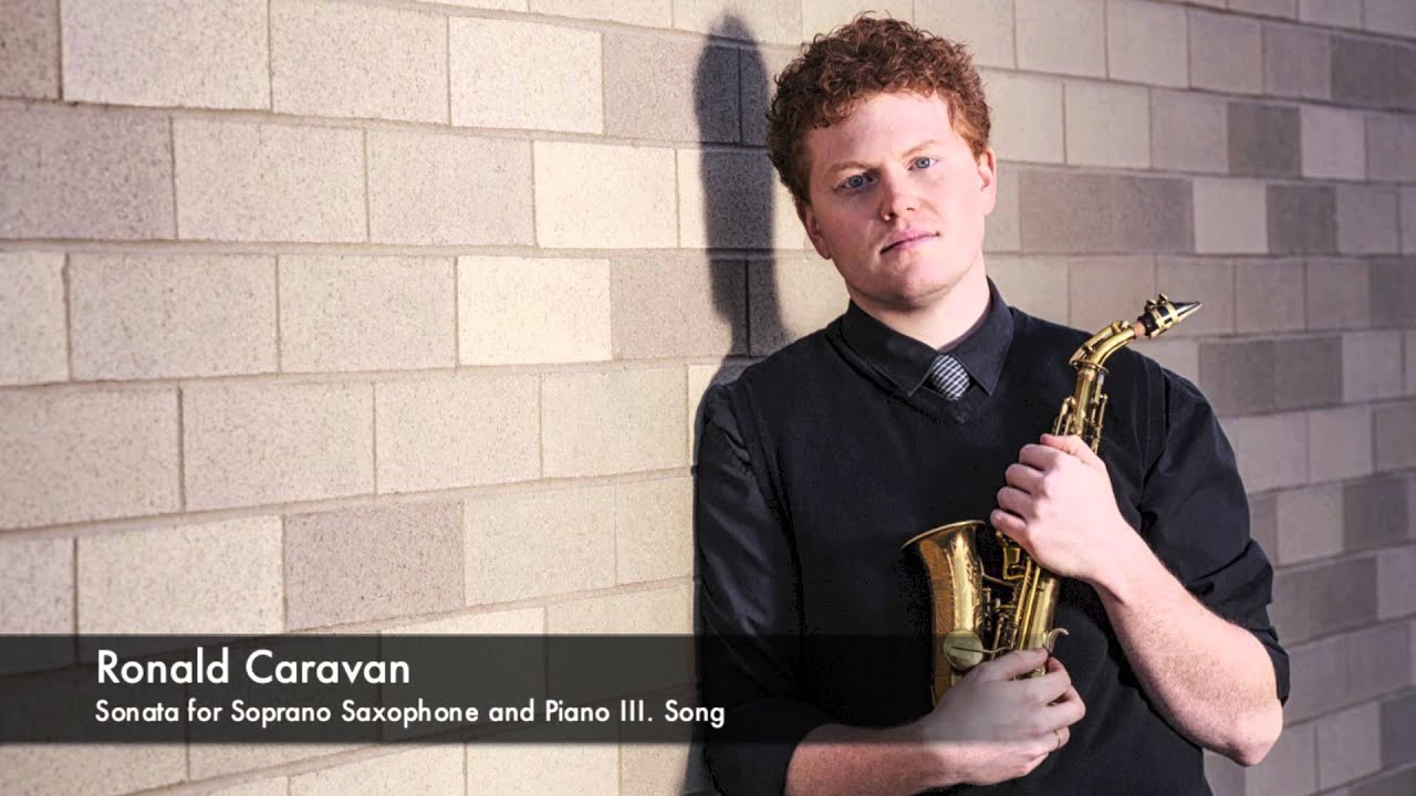 Ronald Caravan - Sonata for Soprano Saxophone and Piano III. Song - YouTube