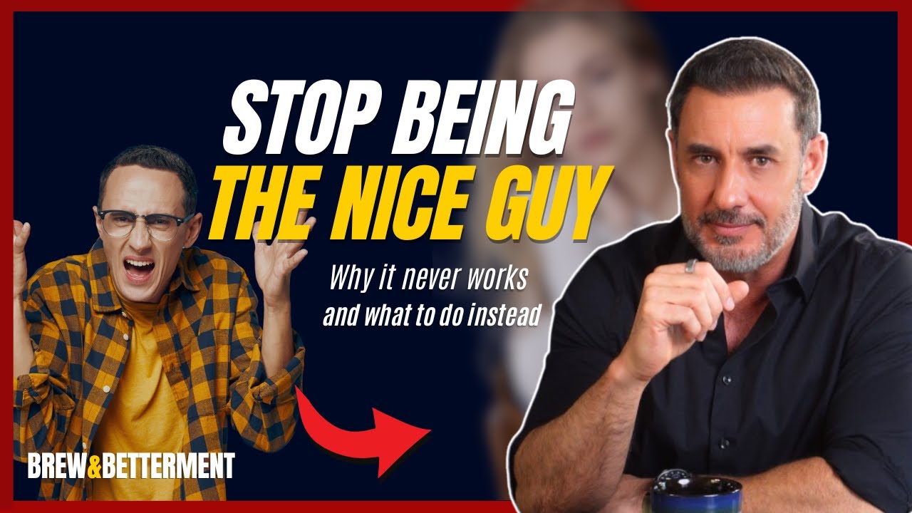 Stop Being a “Nice Guy” — Be a Good Man Instead - YouTube