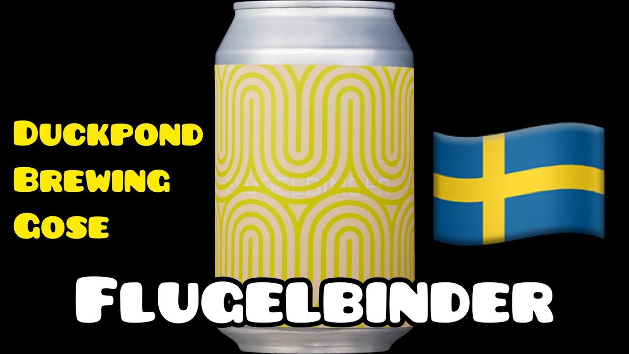 Duckpond Brewing 🇸🇪 Flugelbinder Gose - YouTube