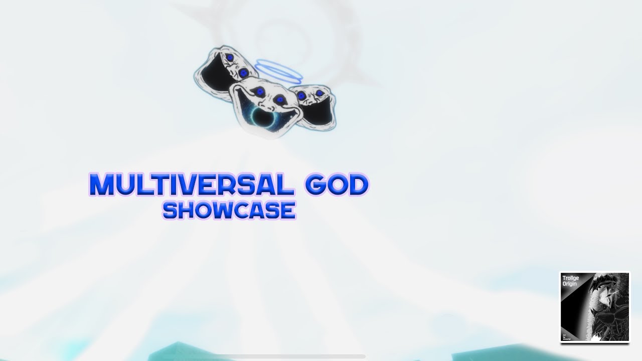 Multiversal God Showcase – A Legend Reborn in Trollge Origin - YouTube