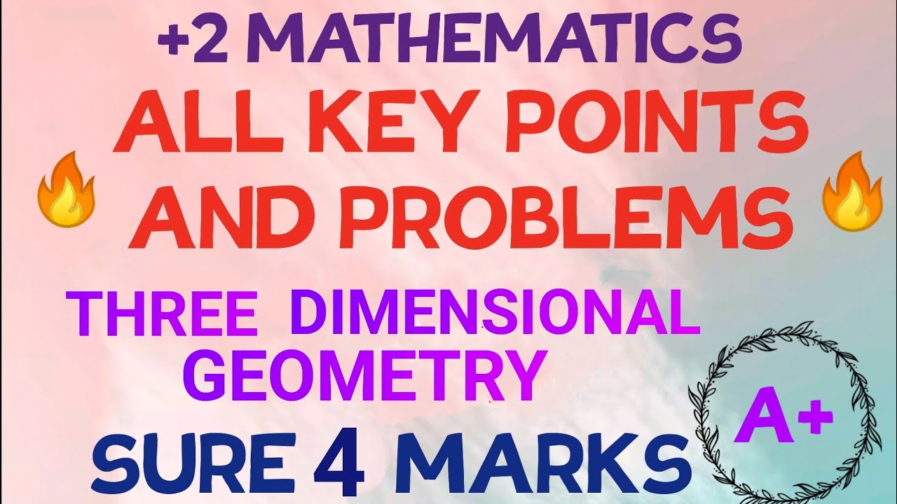 +2 MATHS//THREE DIMENSIONAL GEOMETRY//KEY POINTS AND PROBLEMS//SURE 4 ...