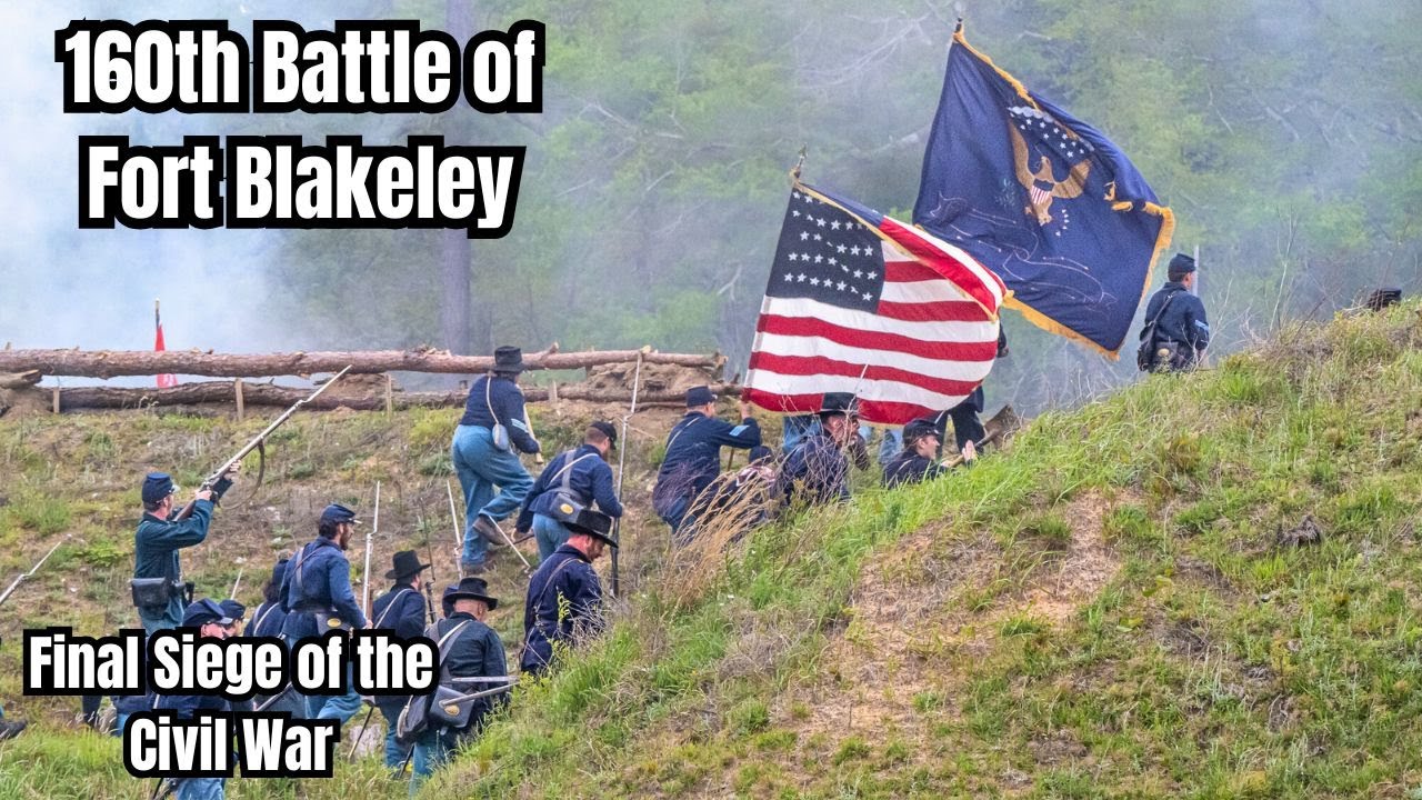 160th Battle of Fort Blakeley: Final Siege of the Civil War - YouTube