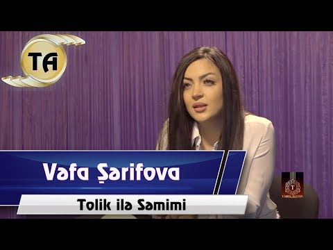 Tarix ile Semimi - Vefa Serifova (Tolik  ilə Səmimi)