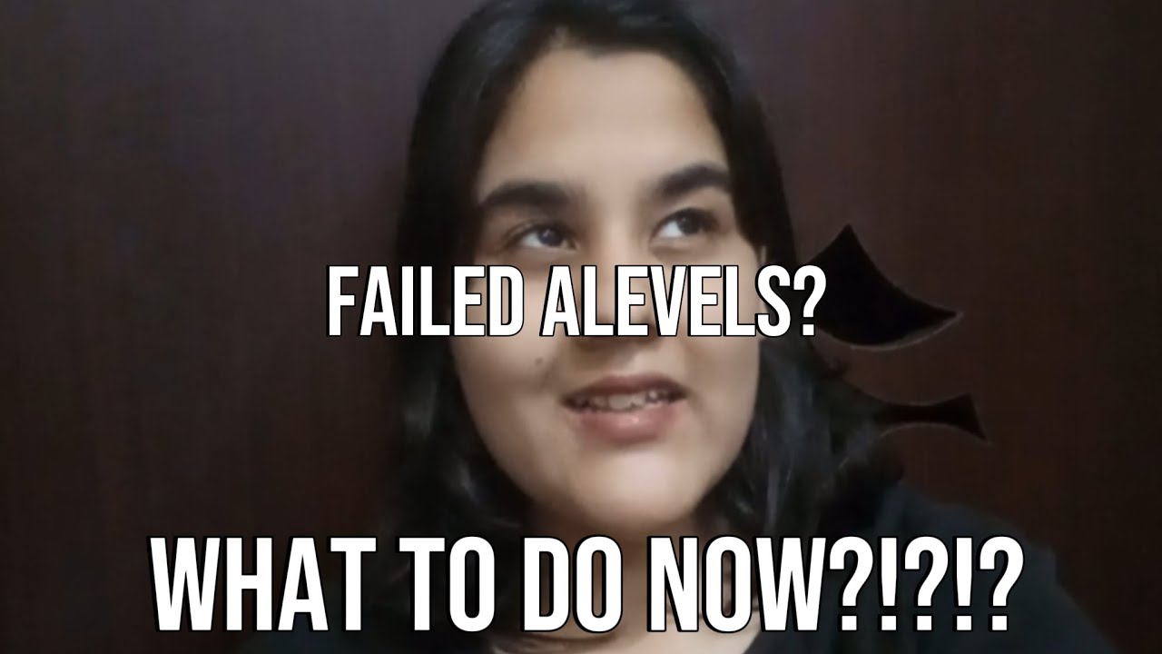 Failed Alevels? What to do now? (honest advice) - YouTube