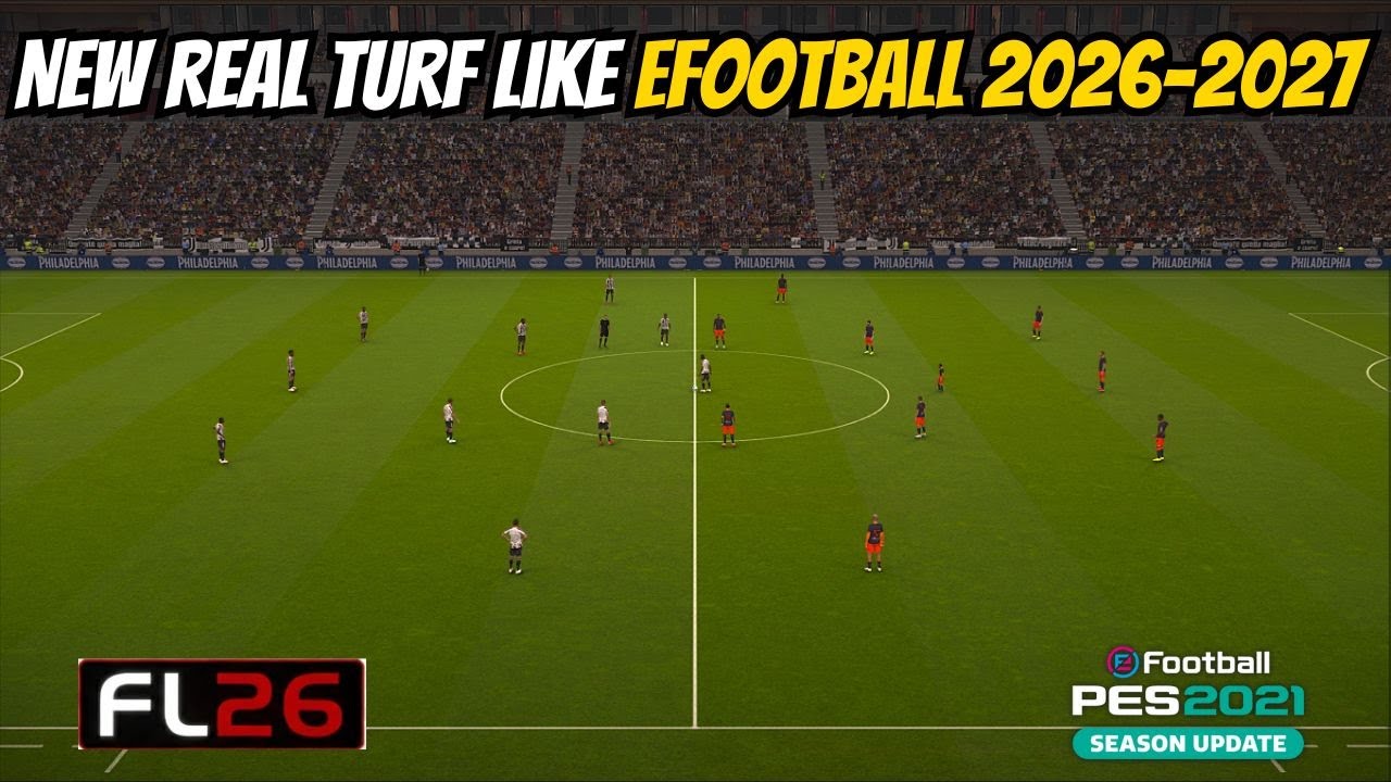 🌱🔥 New Real Turf like eFootball 2026–2027 | PES 2021 & Football Life ...