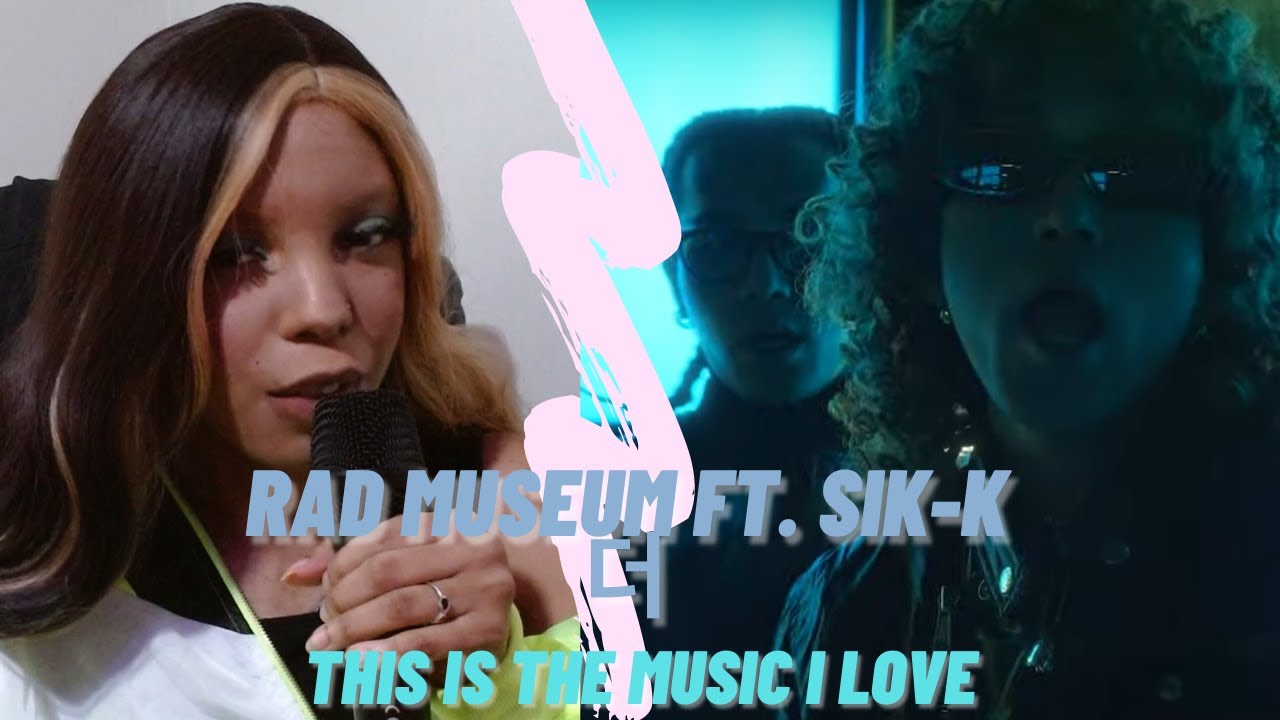 Rad Museum - 더 (feat. 식케이 (Sik-K)) (Official Video) Reaction - YouTube