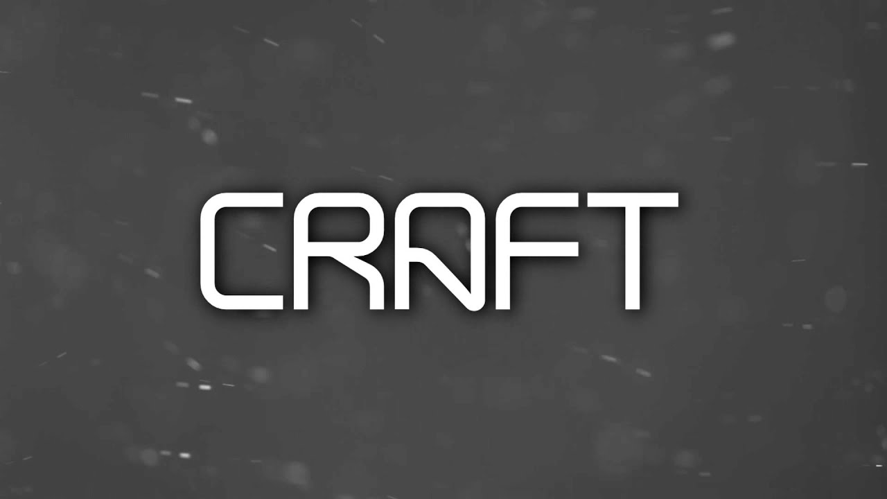 CRAFT = INTRO - YouTube