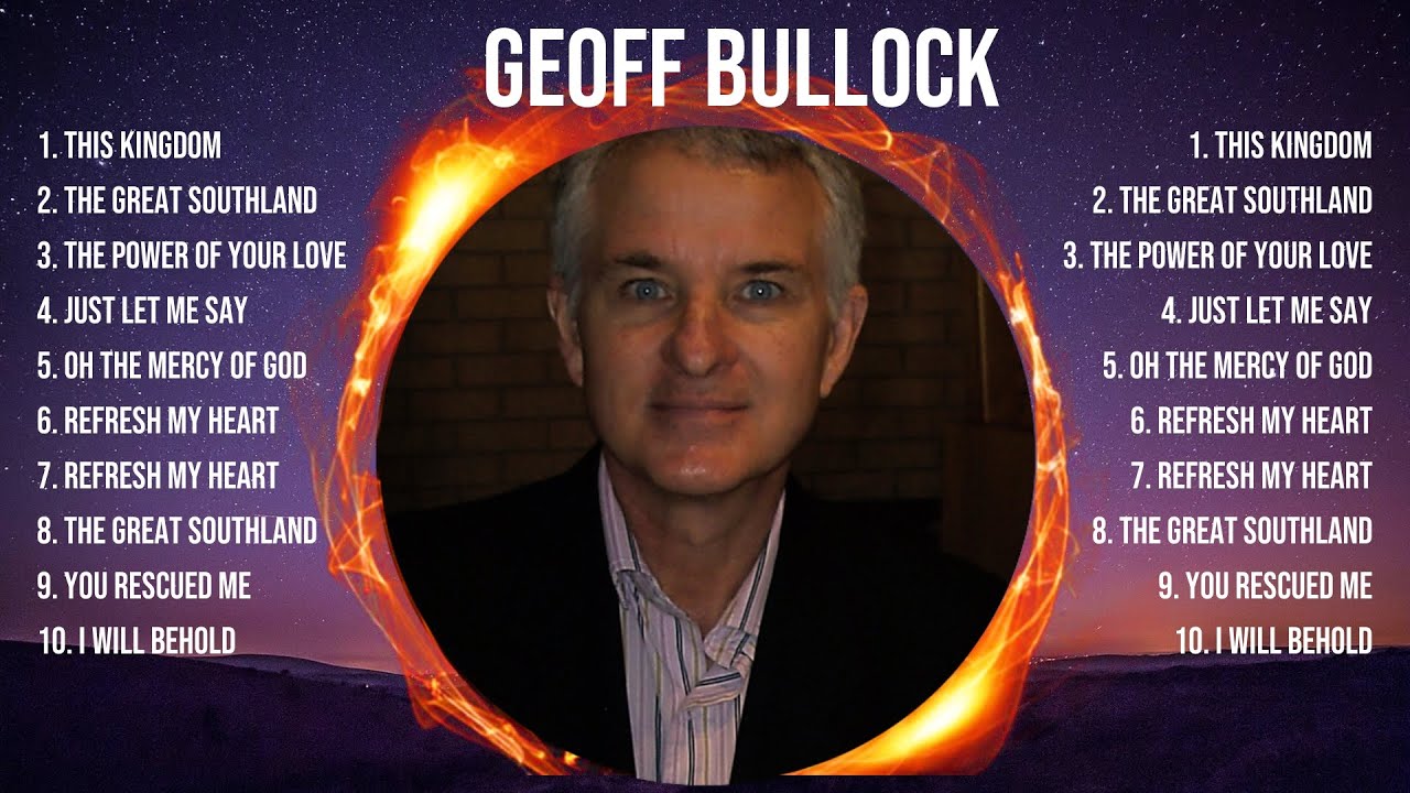 G E O F F B U L L O C K Worship Music ~ G E O F F B U L L O C K Full