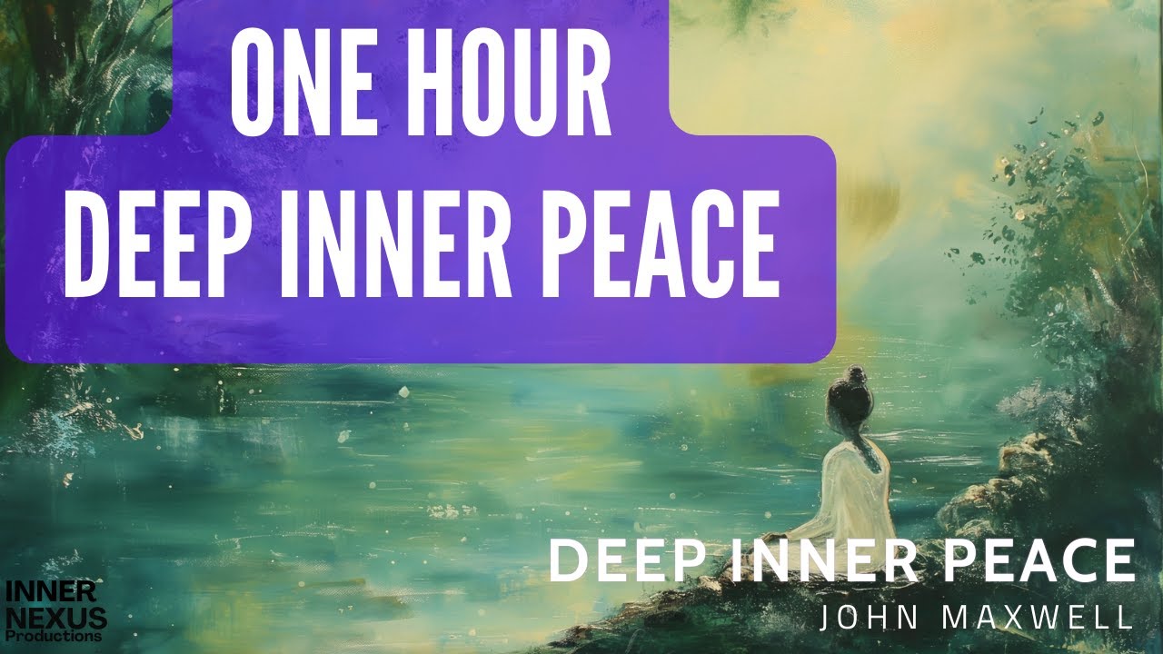 One Hour Deep Inner Peace Music • Relax and Relieve Anxiety - YouTube