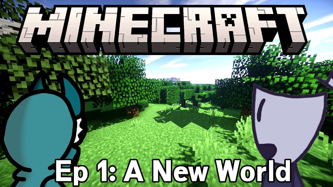 A New World....(Minecraft Ep1 - YouTube