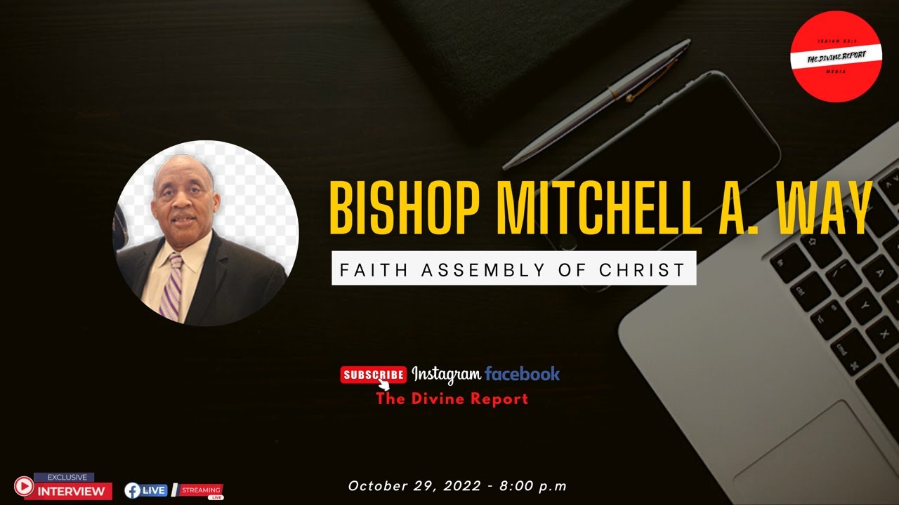 Bishop Mitchell Way (Pastor of Faith Assembly Of Christ) - Interview ...