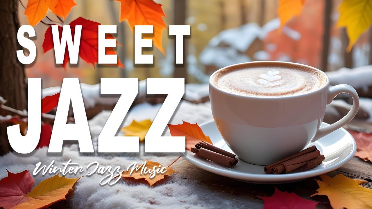 Sweet Jazz Music☕Bossa Nova Instrumental and Relaxing Jazz Cafe Music ...