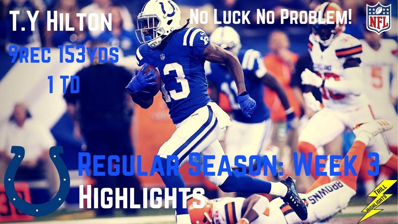 T.Y Hilton Week 3 Regular Season Highlights Who Needs Luck | 9/24/2017 ...