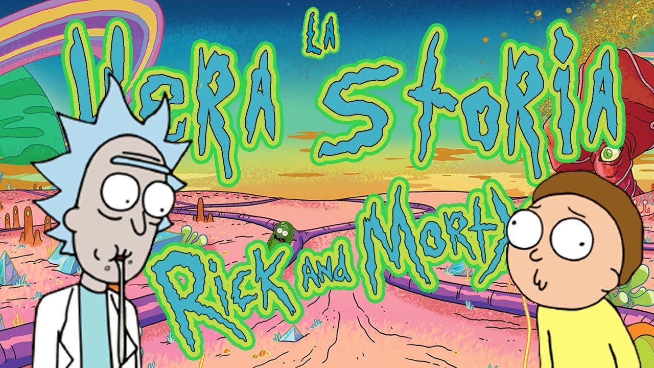 La VERA STORIA di RICK e MORTY - YouTube