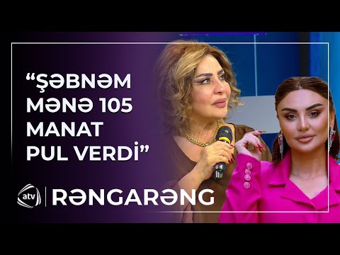 “Şəbnəm Tovuzlu pandemiyada mənə 105 manat pul verdi” – Samirə Yusifqızı / Rəngarəng