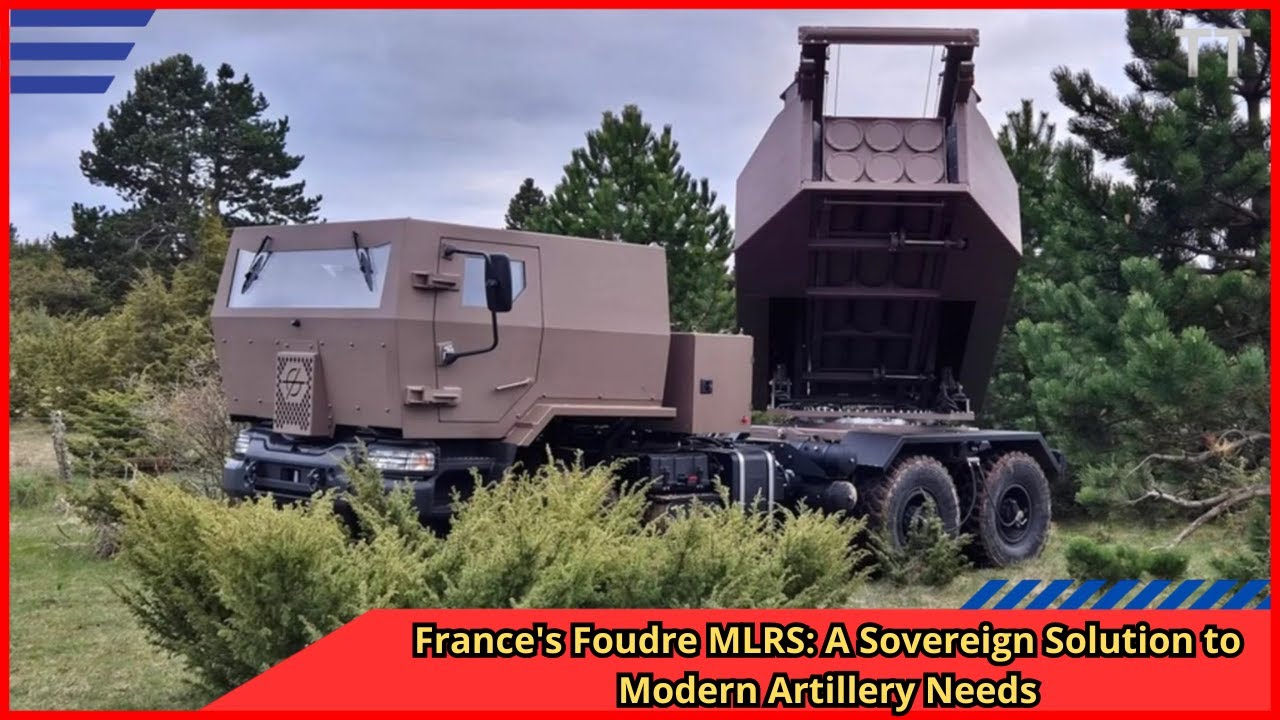 France's Foudre MLRS A Sovereign Solution to Modern Artillery Needs ...