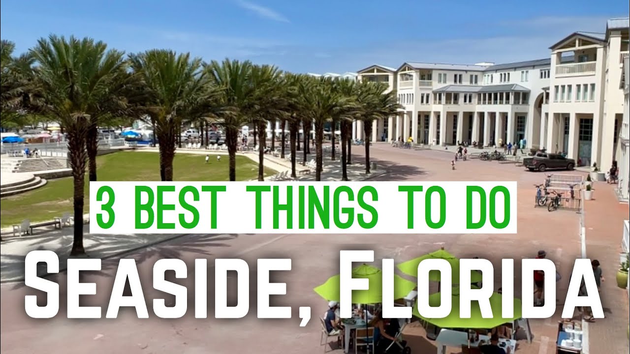 Best Things to Do Seaside Florida PLUS the One Thing You NEED TO KNOW ...
