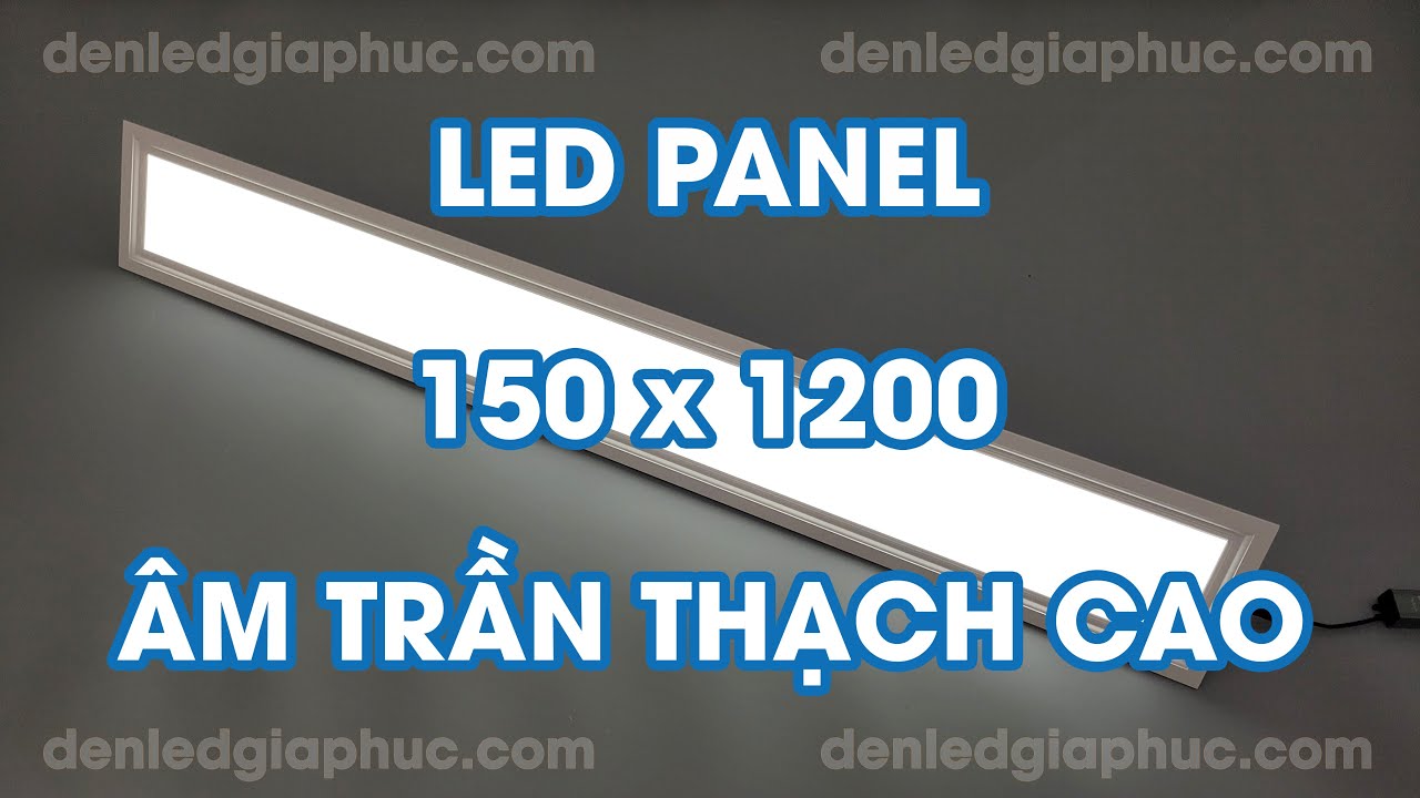Review đèn led panel âm trần 150x1200 cho trần thạch cao - YouTube
