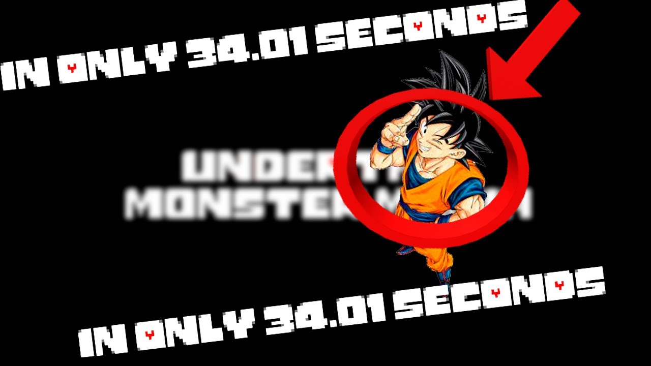 Undertale Monster Mania - Goku in 34.01 Seconds - YouTube